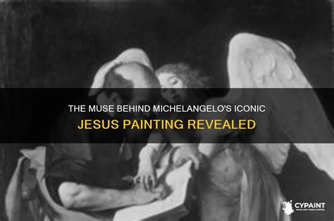 The Muse Behind Michelangelos Iconic Jesus Painting Revealed Cypaint