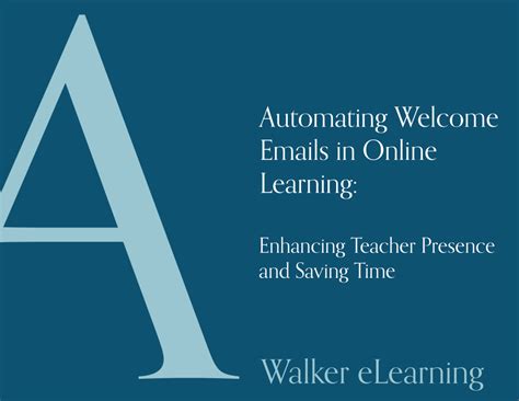 Automating Welcome Emails In Online Courses Enhancing Teacher Presence