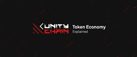 Unity Chain Token Economy At Unity Our Community Is A Component By Unity Chain Medium