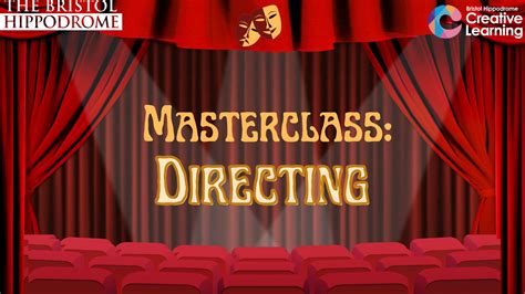 Masterclass Directing Tickets Bristol Hippodrome In Bristol Atg