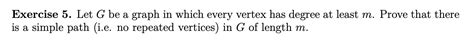 Solved Exercise Let G Be A Graph In Which Every Vertex Chegg