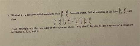 solved find all 2×2 matrices which commute with [1421] in