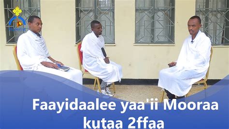 Mk Tv Faayidaa Yaaii Mooraa Kutaa 2ffaa Youtube