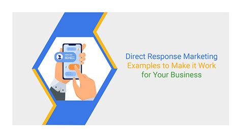 Direct Response Marketing Examples To Make It Work For Your Business