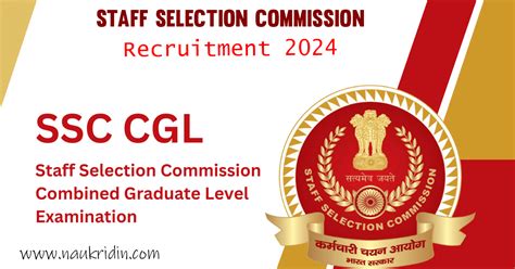 Ssc Cgl Recruitment 2024 17727 पदों पर निकली बम्पर भर्ती Naukri Din