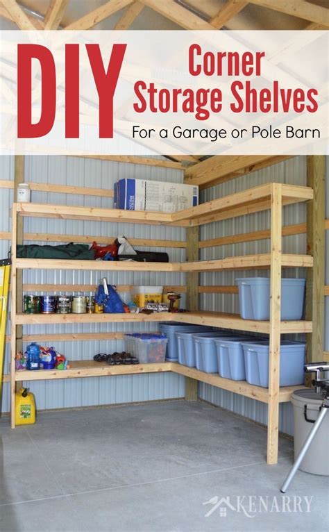 Diy Corner Shelves For Garage Organization Pole Barn Shelving Ideas