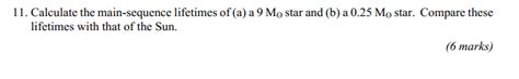 solved 11 calculate the main sequence lifetimes of a a 9