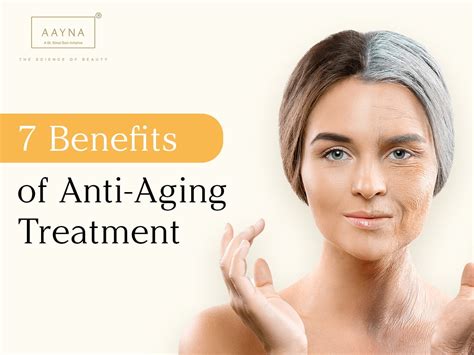 Unlock Youthful Vitality 7 Benefits Of Anti Aging Treatment Revealed
