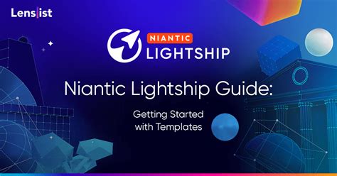 Niantic Lightship Guide Getting Started With Templates Lenslist Blog