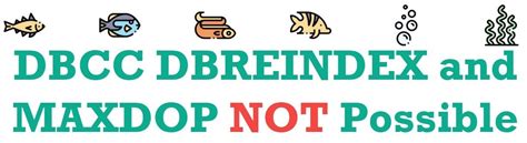 Sql Server Dbcc Dbreindex And Maxdop Not Possible Sql Authority