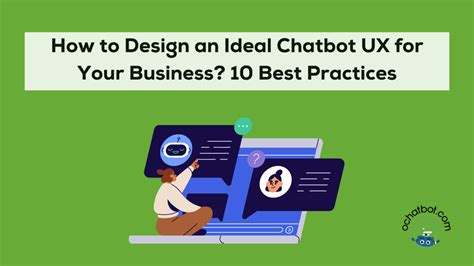 How To Design An Ideal Chatbot Ux For Your Business 10 Best Practices