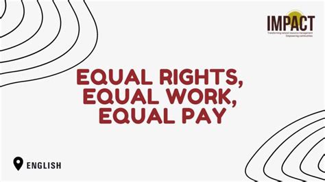Equal Rights Equal Work Equal Pay Impact
