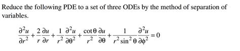 Solved Reduce The Following Pde To A Set Of Three Odes By Chegg Com