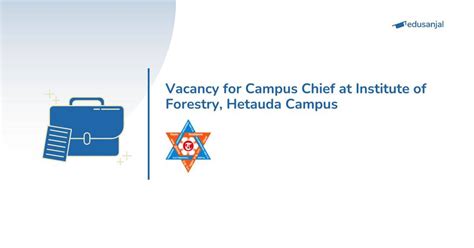 Vacancy For Campus Chief At Institute Of Forestry Hetauda Campus Edusanjal