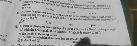 Projected Vertically Up Angle 30∘ Reaches To A Maximum Height 15 M Inate