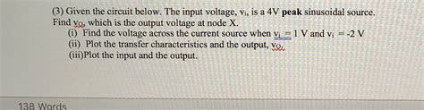 Solved 3 Given The Circuit Below The Input Voltage Vi