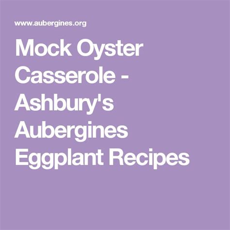 Mock Oyster Casserole Ashburys Aubergines Eggplant Recipes