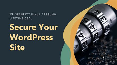Secure Your Wordpress Site Wp Security Ninja Lifetime Deal