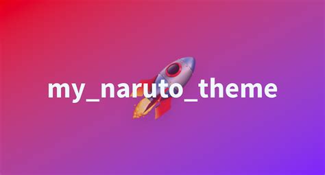 Mynarutotheme A Hugging Face Space By Kshitijthakkar