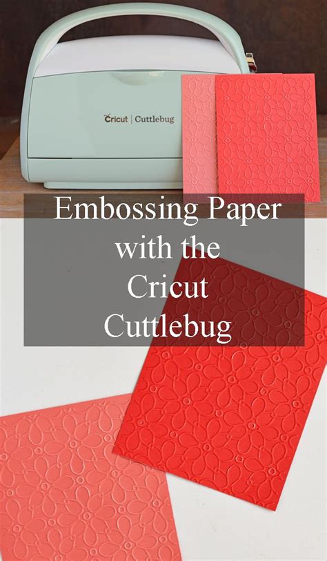 How To Emboss With The Cricut Cuttlebug Ad