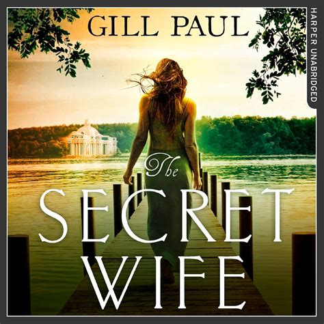 The Secret Wife Audible Audio Edition Gill Paul Laura