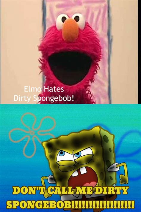 Elmo Calls Spongebob Dirty Spongebob By Brandontu1998 On Deviantart
