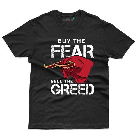Buy The Fear And Sell The Greed Stock Market T Shirt Gubbacci