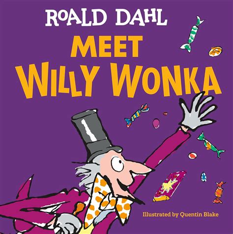 Meet Willy Wonka Kindle Edition By Dahl Roald Blake Quentin