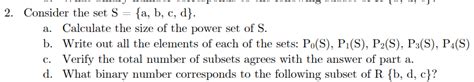 Solved Consider The Set S A B C D A Calculate The Size Of Chegg