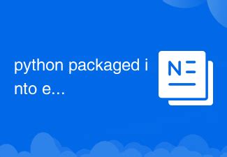 Python is packaged into an executable file_How to package python into an executable file-php.cn