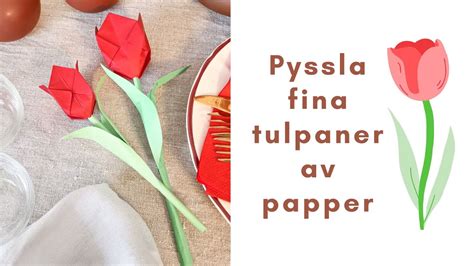 Pyssla Fina Tulpaner Av Papper Youtube