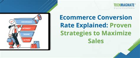Ecommerce Conversion Rate Explained Proven Strategies To Maximize Sales
