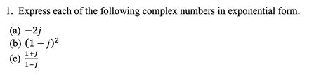 solved 1 express each of the following complex numbers in