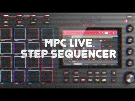 MPC Live Tutorial - Step Sequencer - YouTube
