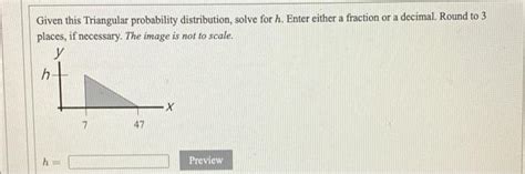 Solved Given This Triangular Probability Distribution Solve Chegg