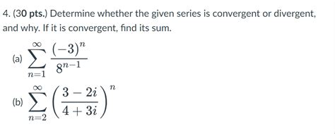Solved 4 30 Pts Determine Whether The Given Series Is