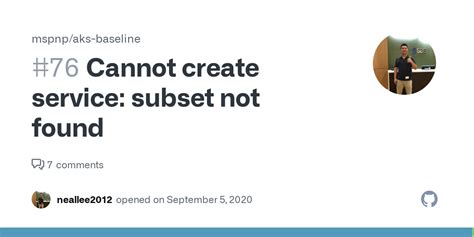 Cannot Create Service Subset Not Found Issue Mspnp Aks Baseline GitHub