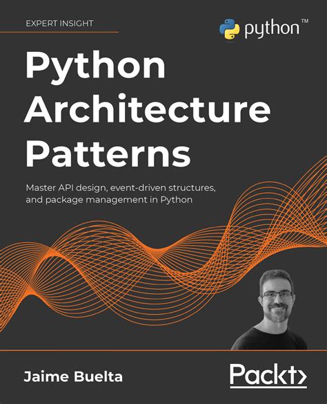 Python Architecture Patterns By Jaime Buelta Ebook Read Free For 30