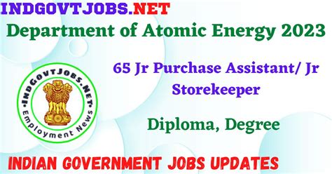 Department Of Atomic Energy 2023 65 Jr Purchase Assistant Jr
