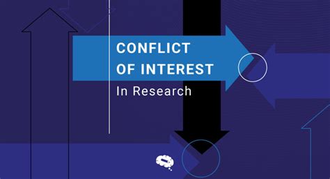 Conflict Of Interest In Research What Is It And How It Can Impact