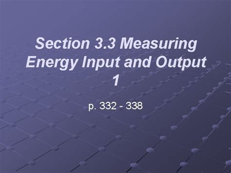section 3 3 measuring energy input and output