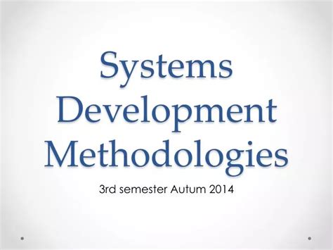 Ppt Systems Development Methodologies Powerpoint Presentation Free Download Id 3958622