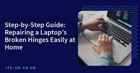 Step By Step Guide Repairing A Laptop S Broken Hinges Easily At Home