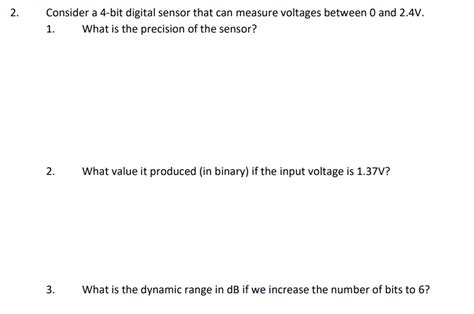 Solved 2 Consider A 4 Bit Digital Sensor That Can Measure