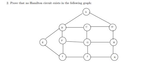solved 2 prove that no hamilton circuit exists in the