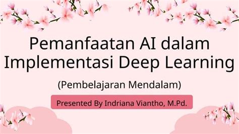 Pemanfaatan Ai Dalam Implementasi Deep Learningpptx