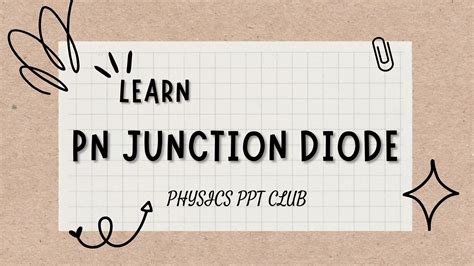 PN Junction diode | PDF | Physics | Science