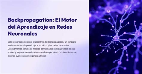 Backpropagation El Motor Del Aprendizaje En Redes Neuronales
