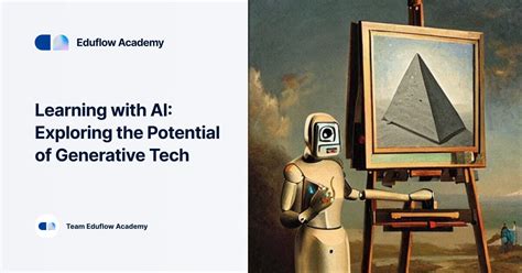 Learning With AI Exploring The Potential Of Generative Tech