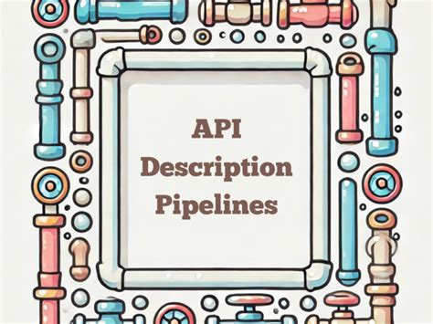API Description Pipelines LornaJane